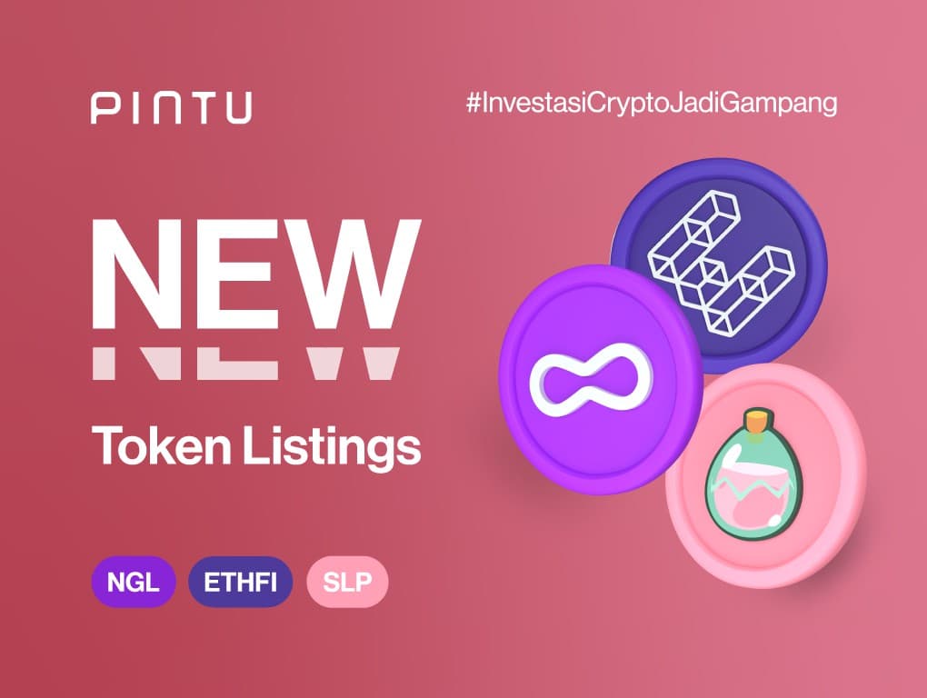Pintu Listing Token Baru: NGL, ETHFI, SLP - Pintu Blog